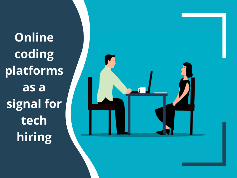 Online Coding Platforms As A Signal For Tech Hiring UpSkillie
